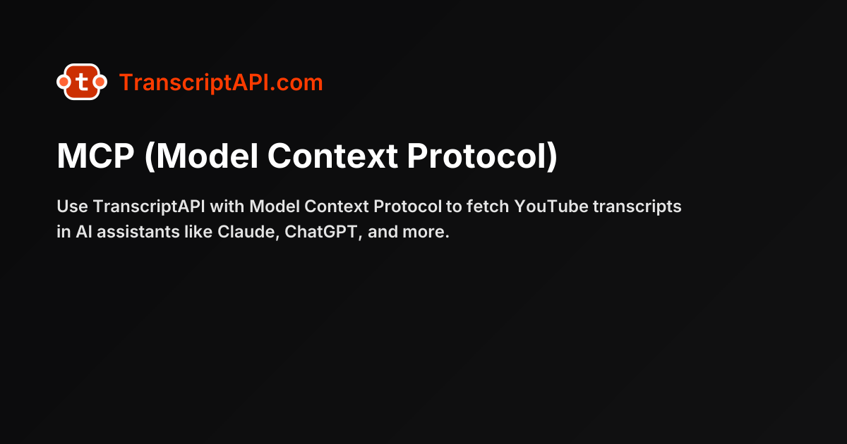 MCP (Model Context Protocol) | TranscriptAPI.com